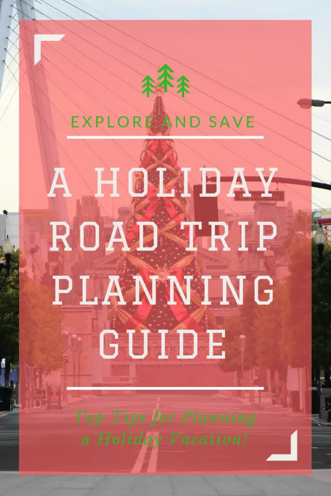 The Ultimate Holiday Road Trip Planning Guide - The Mommyhood Life