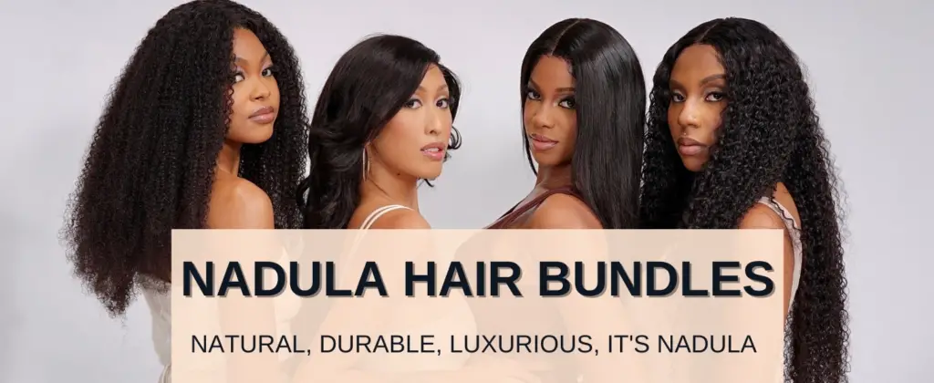 A Comprehensive Guide About The Nadula Hair Bundles - The Mommyhood Life